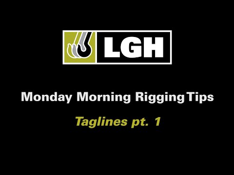 Monday Morning Rigging Tips: Taglines Pt. 1