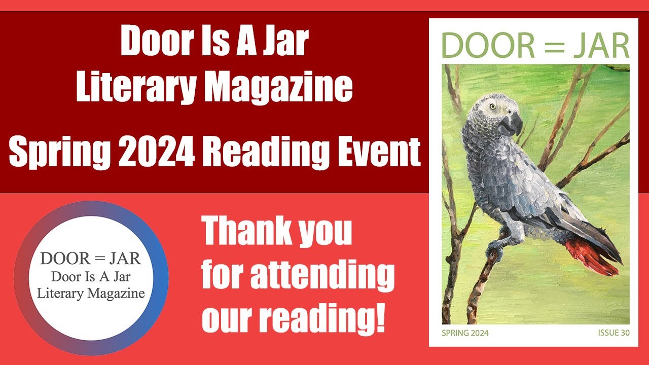 Door Is A Jar Literary Magazine Spring 2024 Reading Event Outro