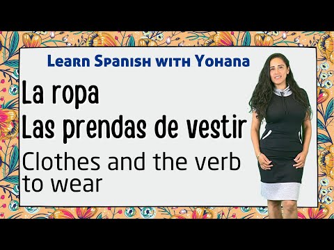Spanish vocabulary class : Clothes and the verb to wear.