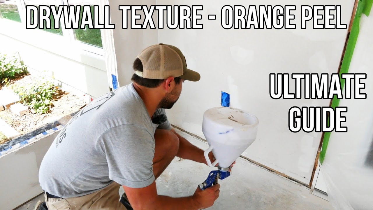 Drywall Texture - Orange Peel | ULTIMATE Guide
