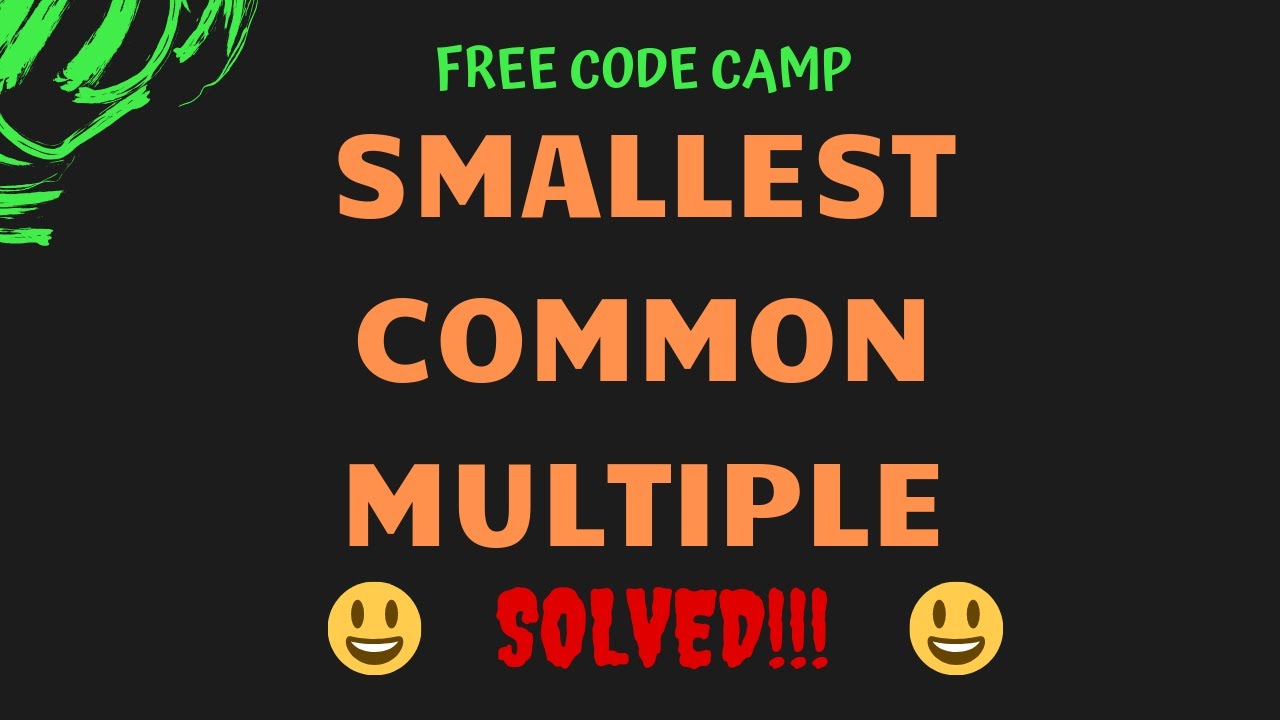 Free Code Camp - Smallest Common Multiple  - SOLUTION !!!