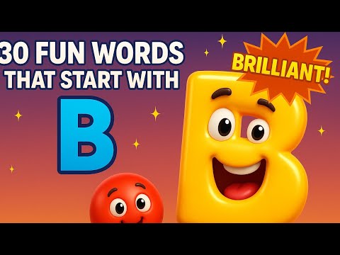 Brilliant B Words | 30 Fun Words That Start With B | ABC Learning for Kids