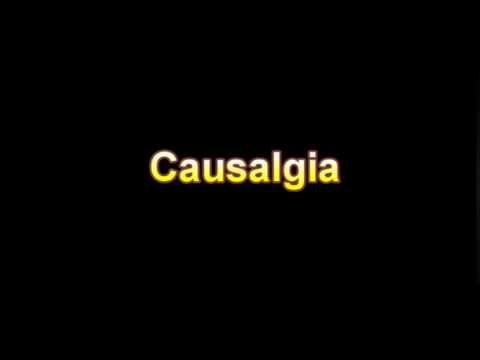 What Is The Definition Of Causalgia - Medical Dictionary Free Online