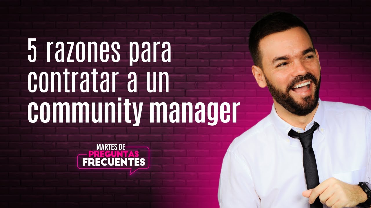 👩🏼‍💻 5 Razones Poderosas Para Contratar A Un Community Manager ▶︎ [169]