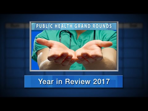 Public Health Grand Rounds Year in Review 2017