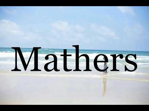 How To Pronounce Mathers🌈🌈🌈🌈🌈🌈Pronunciation Of Mathers