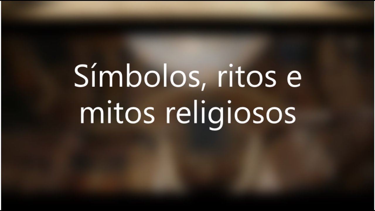 Símbolos, ritos e mitos religiosos