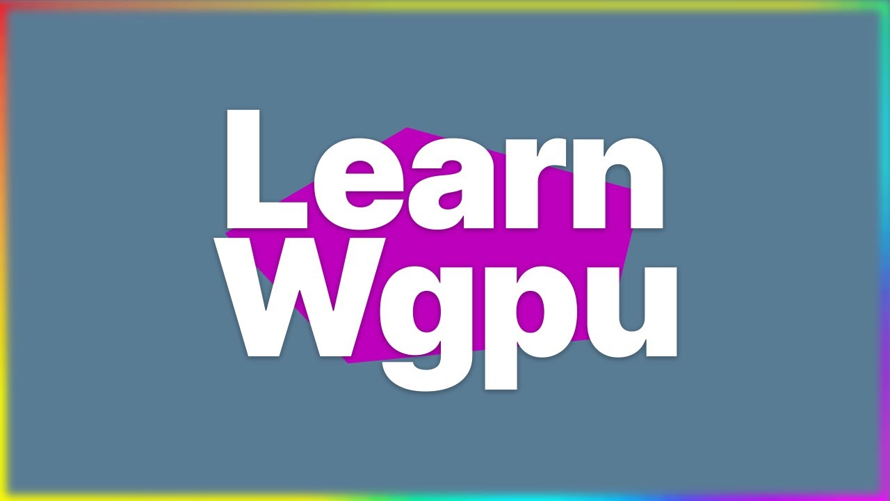Buffers and Indices  - Learn Wgpu
