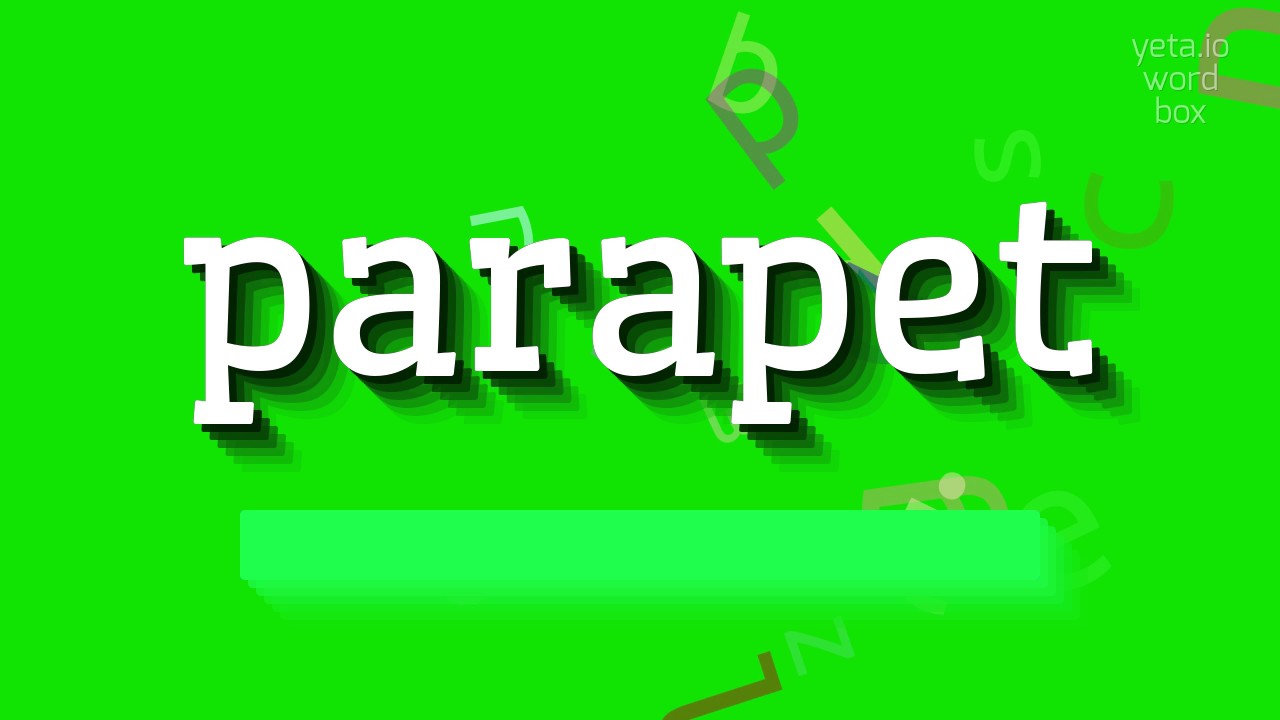 PARAPET - HOW TO SAY PARAPET?
