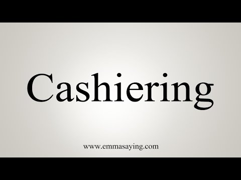 How To Say Cashiering