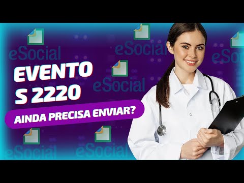 O evento S 2220 ainda precisa ser enviado ao eSocial? 🤷