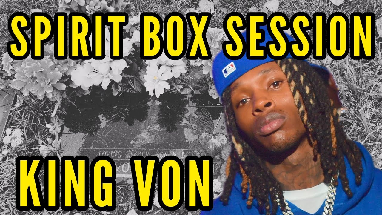 SPIRIT BOX SESSION W/ KING VON  AT HIS GRAVE.