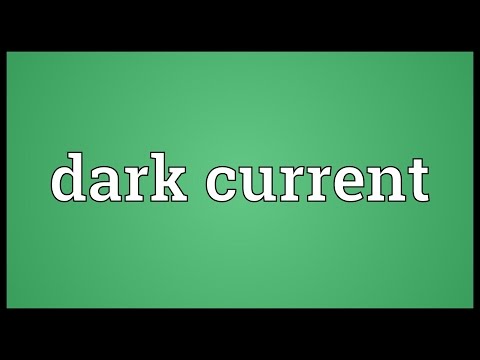 Dark current Meaning