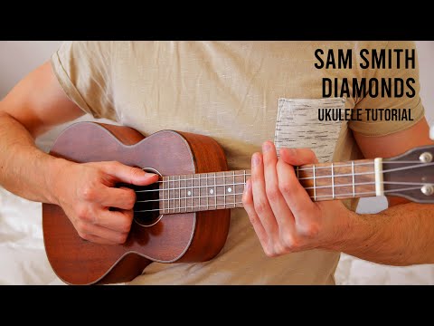 Sam Smith - Diamonds EASY Ukulele Tutorial With Chords / Lyrics
