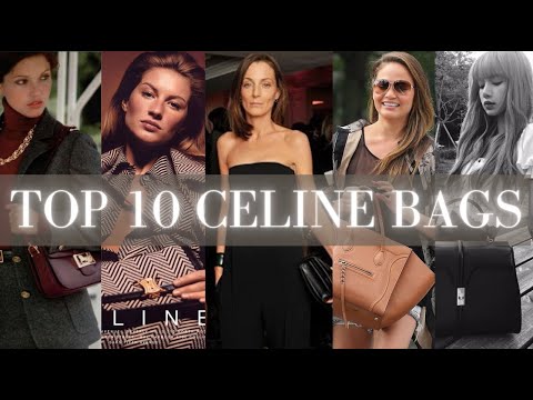 TOP 10 CELINE HANDBAGS OF ALL TIME - From The IT Bags To The Bags That Continue To Define The Brand