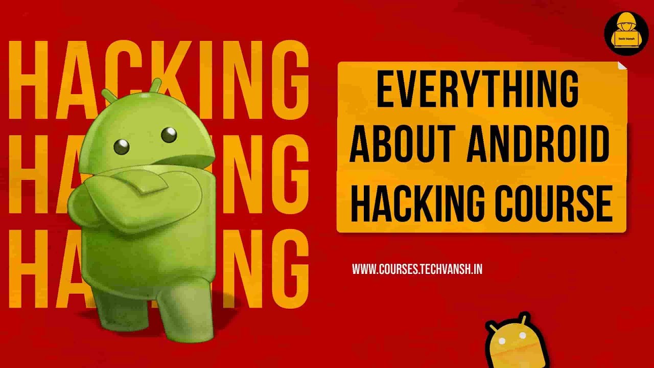TechVansh - Android Hacking Course