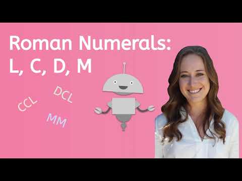 Teach Me About the Roman Numerals L, C, D, & M