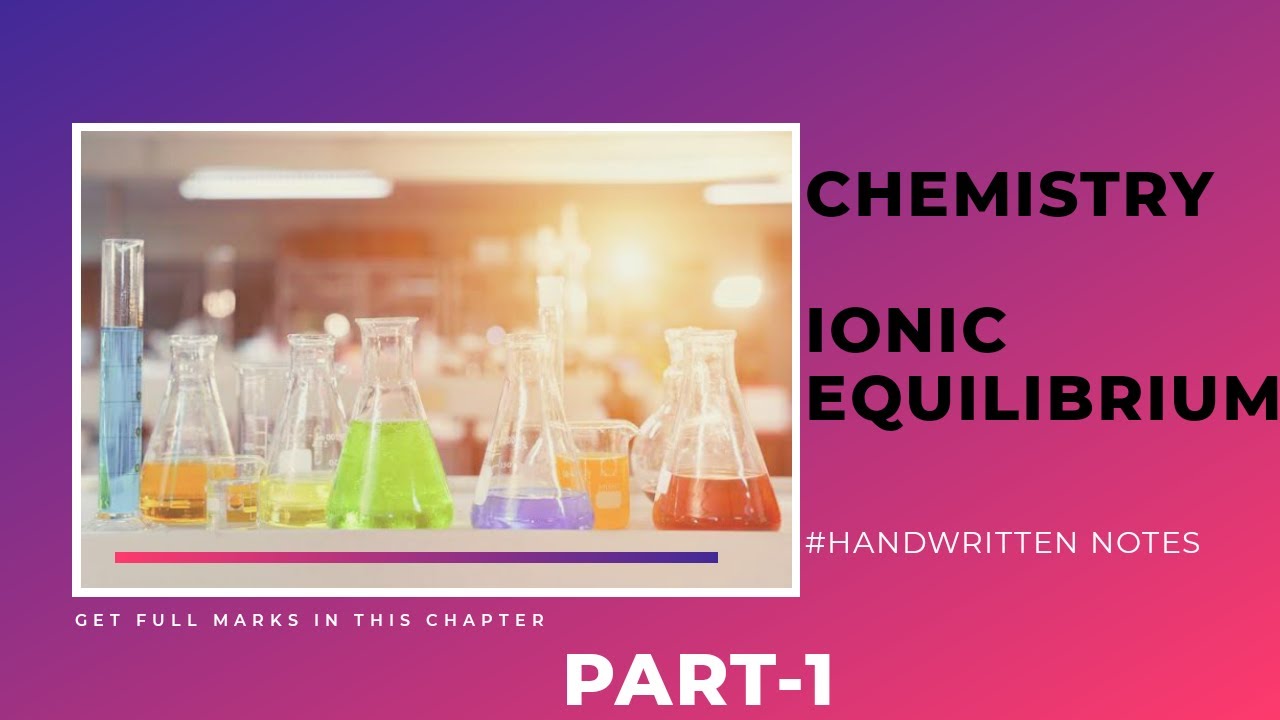 ionic equilibrium | ionic equilibrium one shot | ionic equilibrium handwritten notes | part01