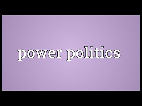 Power politics Meaning