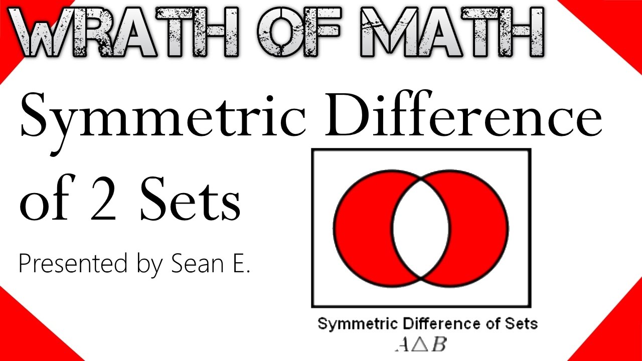 What is the Symmetric Difference of 2 Sets?