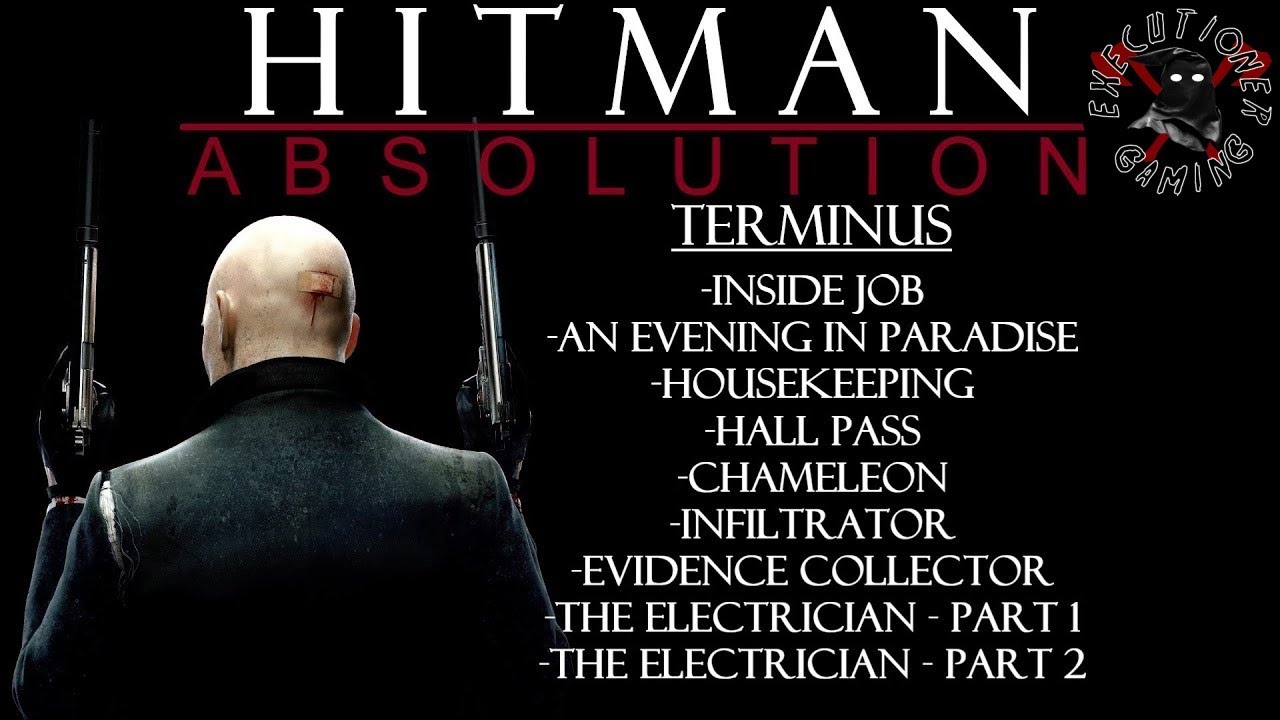 Hitman: Absolution - Mission #3 - Terminus - Hall Pass, Housekeeping, The Electrician, +6 More