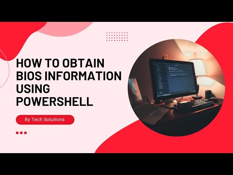 How to obtain BIOS information using Powershell – Tech Solutions