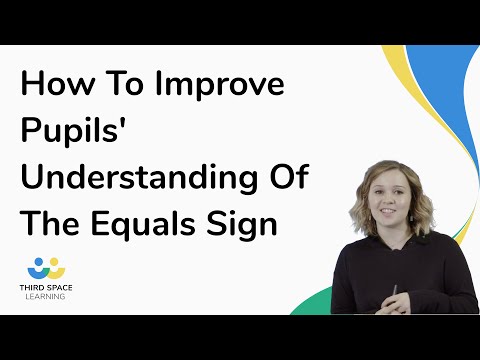 How To Improve Pupils' Understanding Of The Equals Sign | Maths Hub ...