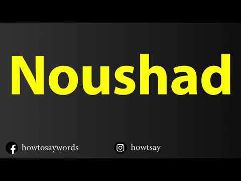 How To Pronounce Noushad