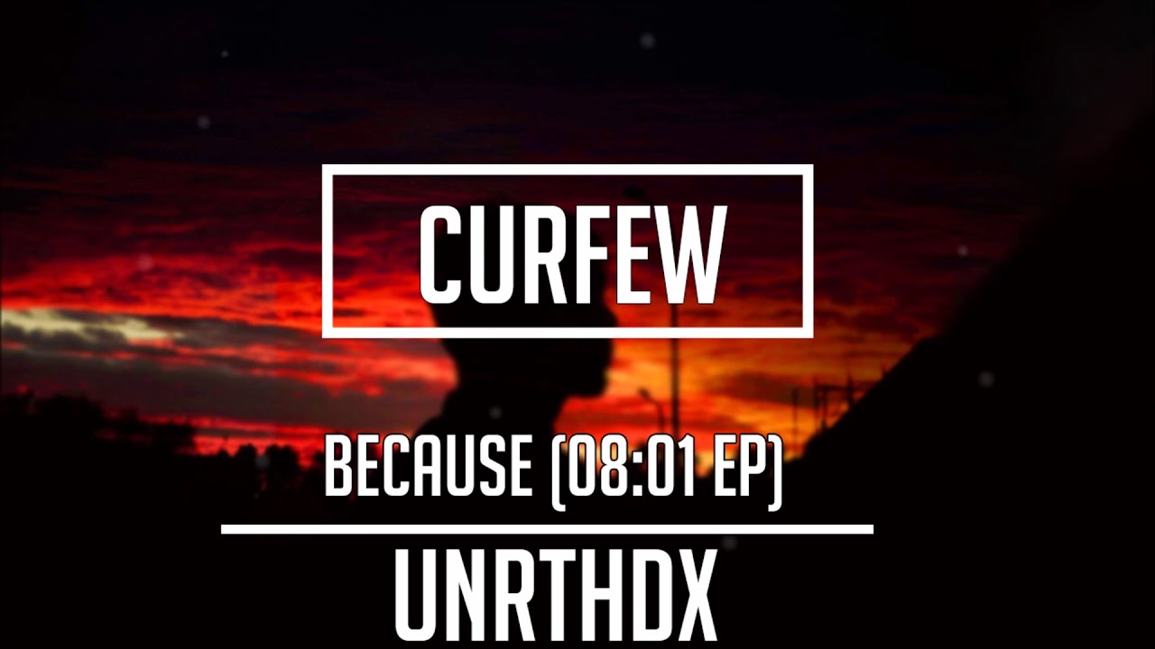 Because - Curfew (08:01 EP)