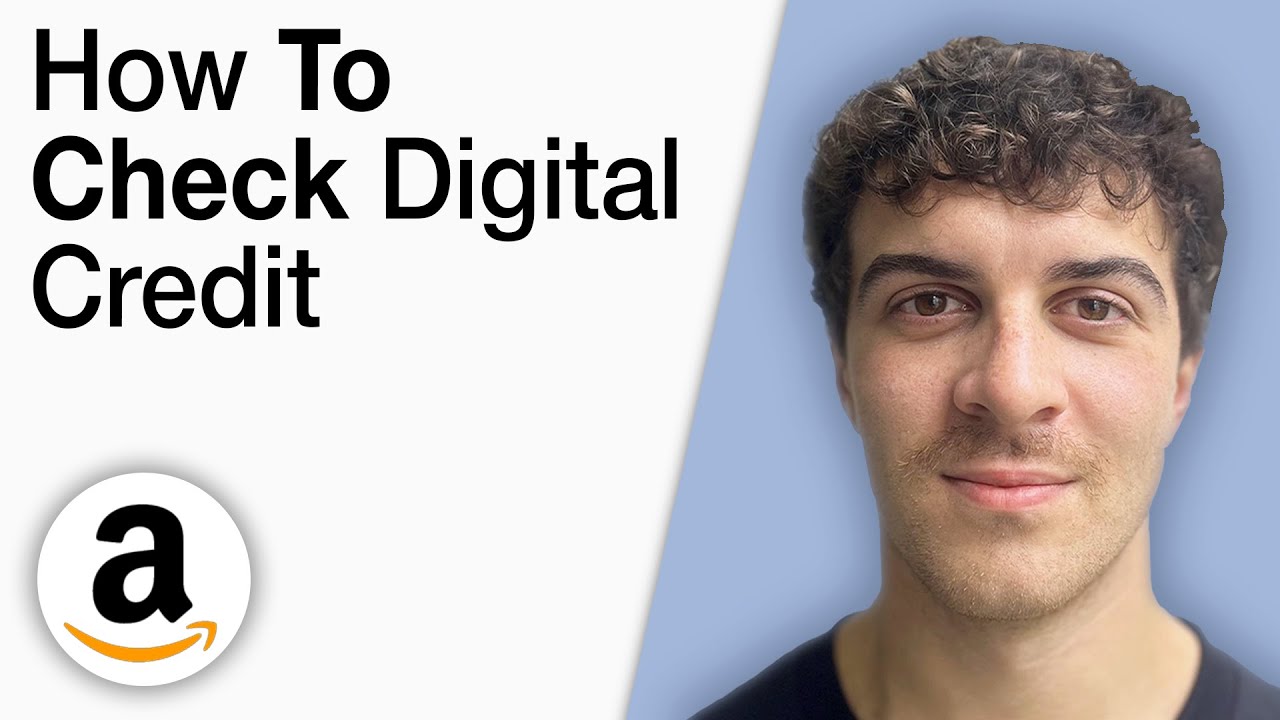 How To Check Amazon Digital Credit Check [2025 Full Guide]