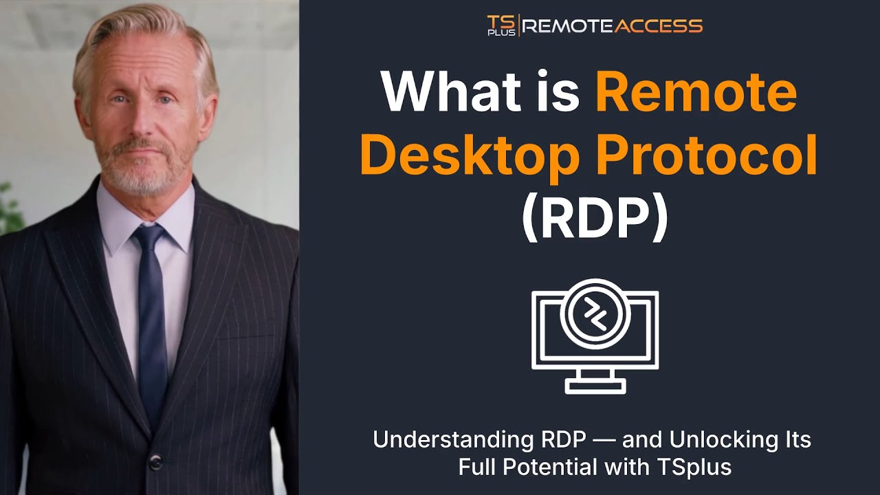 What Is Remote Desktop Protocol (RDP) — and How TSplus Remote Access Makes It Simple & Secure