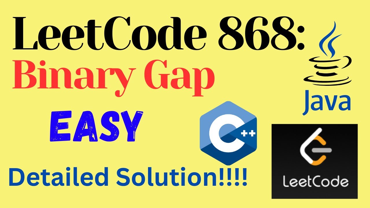 LeetCode 868 : Binary Gap || EASY || C++ || JAVA || Detailed Solution