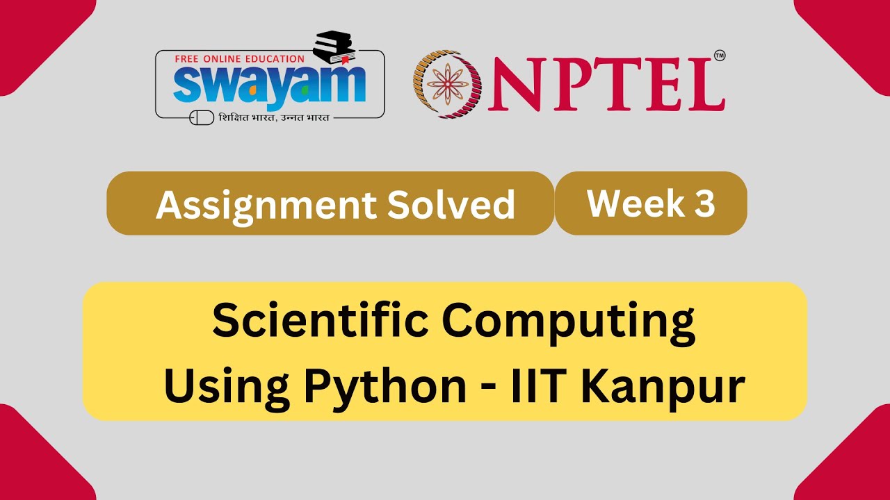 Scientific Computing Using Python Week 3 || NPTEL Answers || MY SWAYAM || July 2023