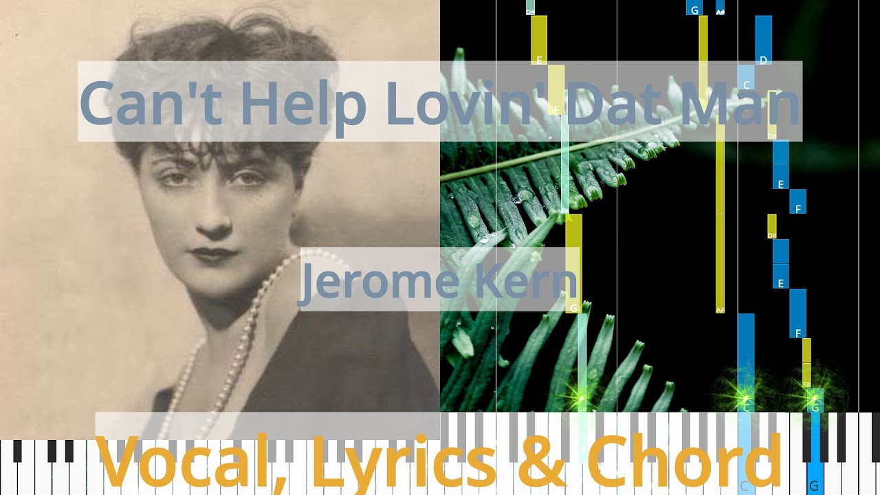 🎹Chord & Lyrics, Can't Help Lovin' Dat Man, Jerome Kern, Synthesia Piano