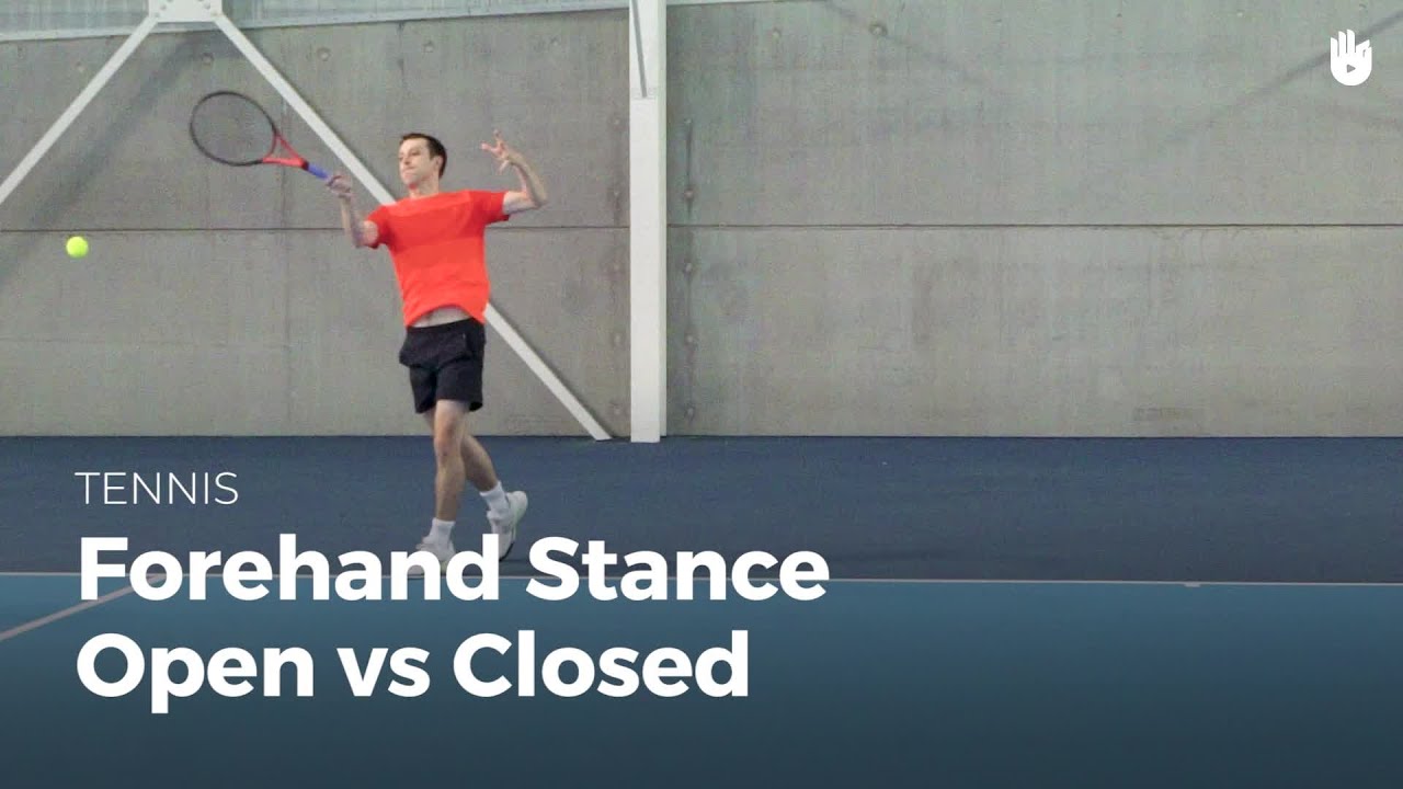 Forehand Stance: Open VS Closed - How to Play Tennis | Sikana