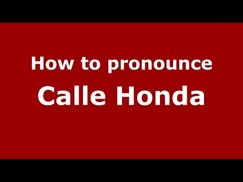 How to pronounce Calle Honda (Colombian Spanish/Colombia) - PronounceNames.com