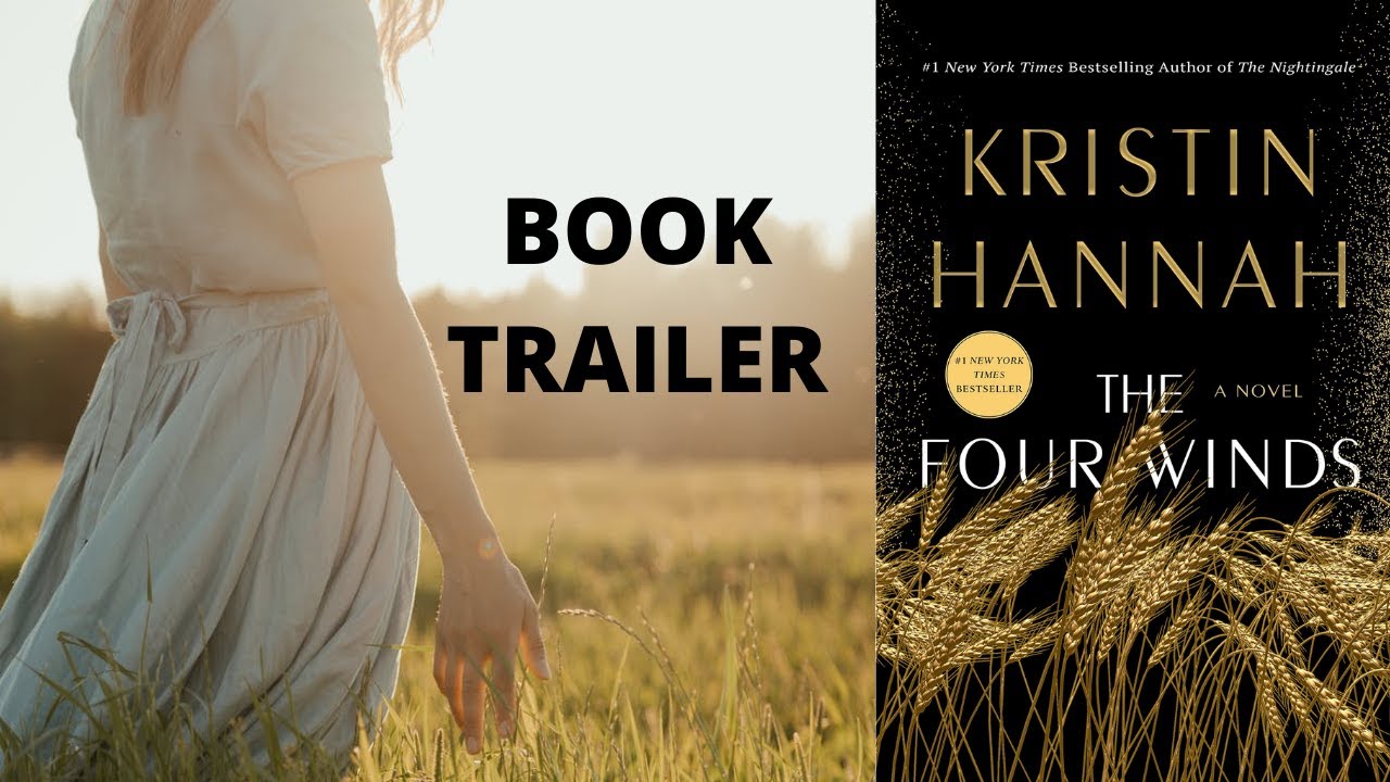 THE FOUR WINDS by KRISTIN HANNAH || BOOK TRAILER