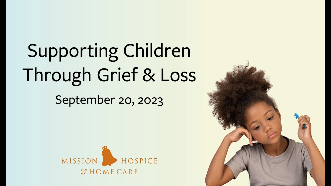 Supporting Children Through Grief and Loss