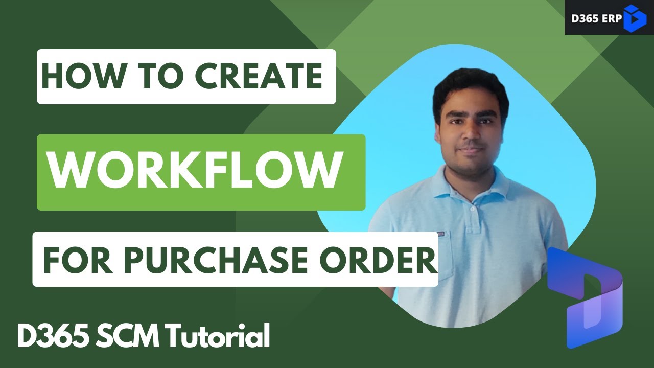 EPISODE 12 | How to Create Purchase Order Workflow in Microsoft Dynamics 365 Finance and Operations