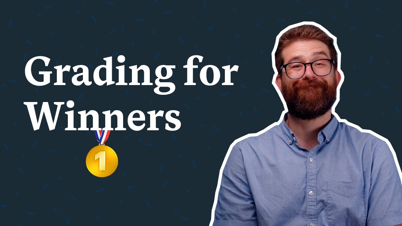 Grading for Winners