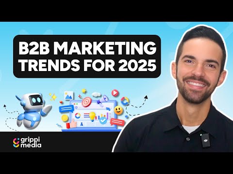B2B Marketing Trends for 2025