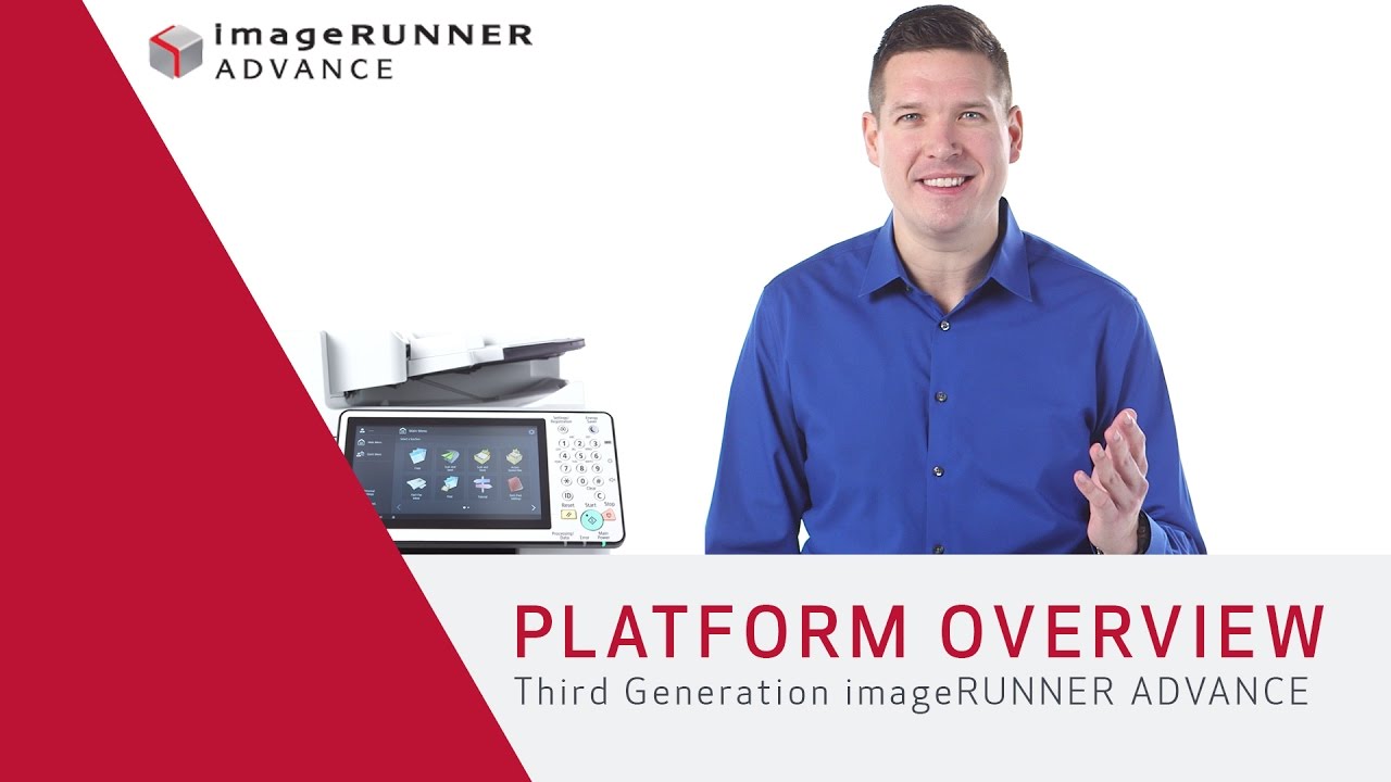 Platform Overview - Third Generation imageRUNNER ADVANCE