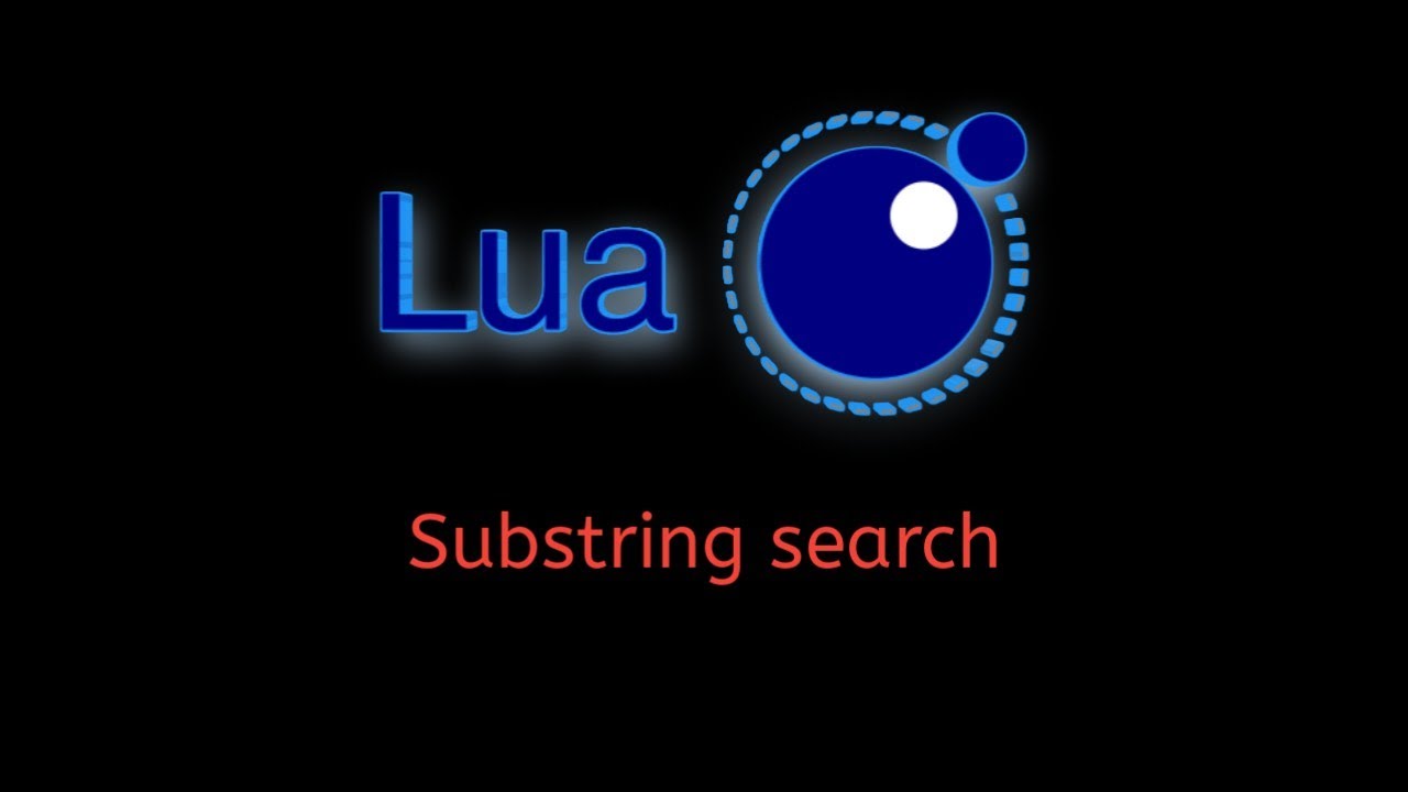 #23 Lua Tutorial: Substring Search & Replacement with string.find(  ) & string.gsub(  )