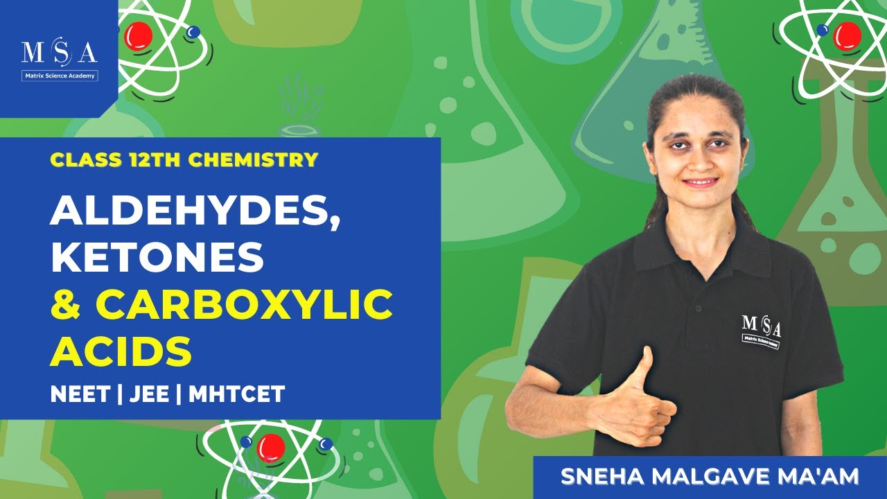 Chemistry | NEET, JEE, MHTCET | ALDEHYDES, KETONES AND CARBOXYLIC ACIDS | MATRIX SCIENCE ACADEMY