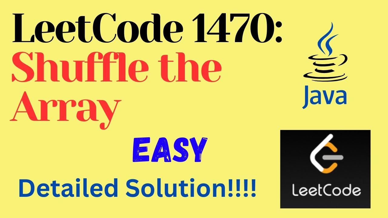 LeetCode 1470 : Shuffle the Array || EASY || JAVA || Detailed Solution