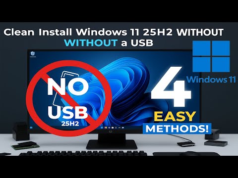Clean Install Windows 11 25H2 WITHOUT a USB (4 Easy Methods!) Works on ...
