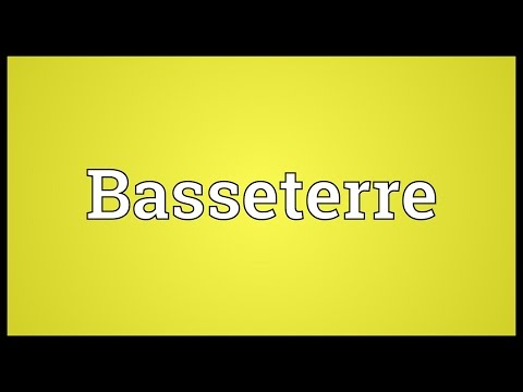 Basseterre Meaning