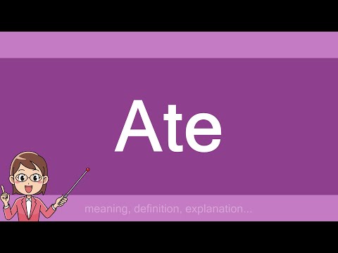 Ate