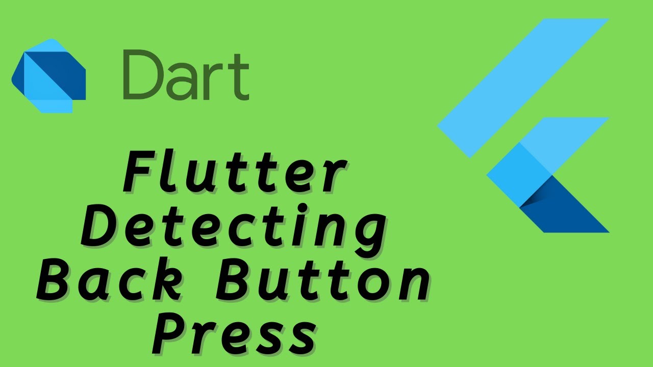 Flutter Detecting Back Button Press Flutter Tutorial