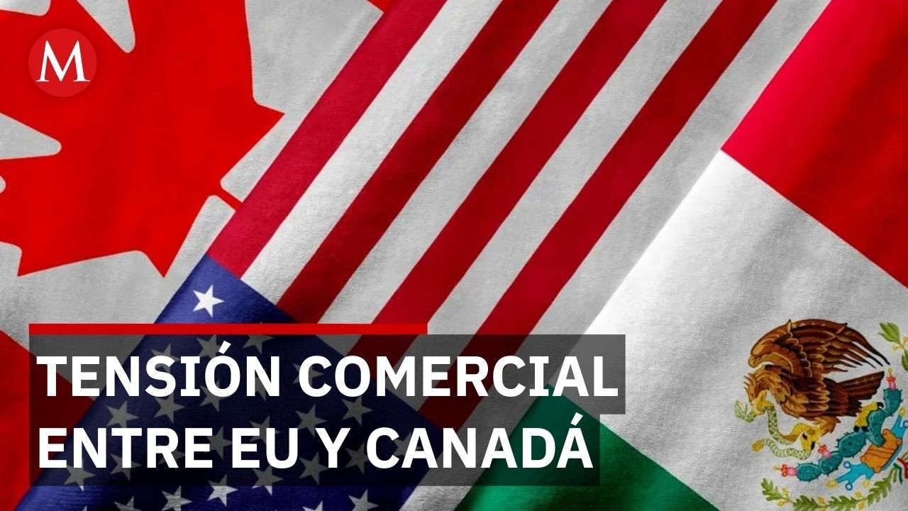 Complicaciones en el T-MEC entre Estados Unidos y Canadá